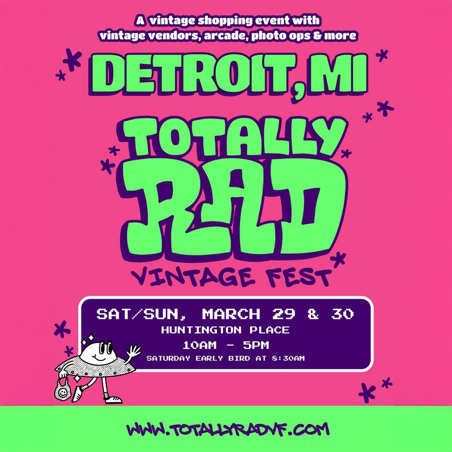 Totally Rad Vintage Fest - Detroit
