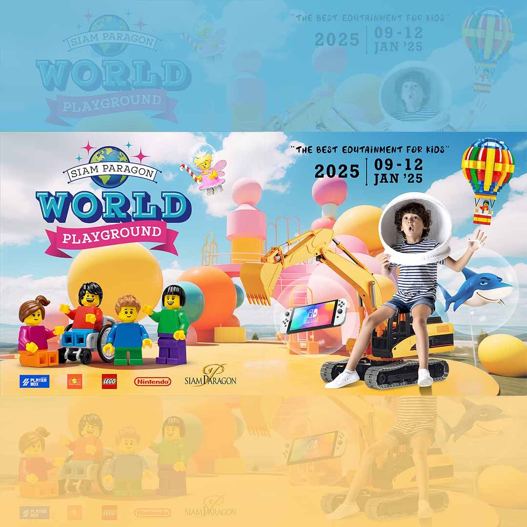 SIAM PARAGON WORLD PLAYGROUND 2025